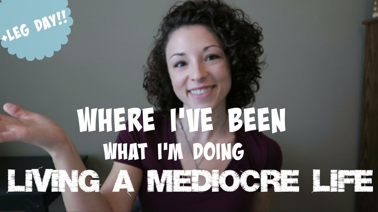 WHERE I'VE BEEN l LIVING A MEDIOCRE LIFE - YouTube