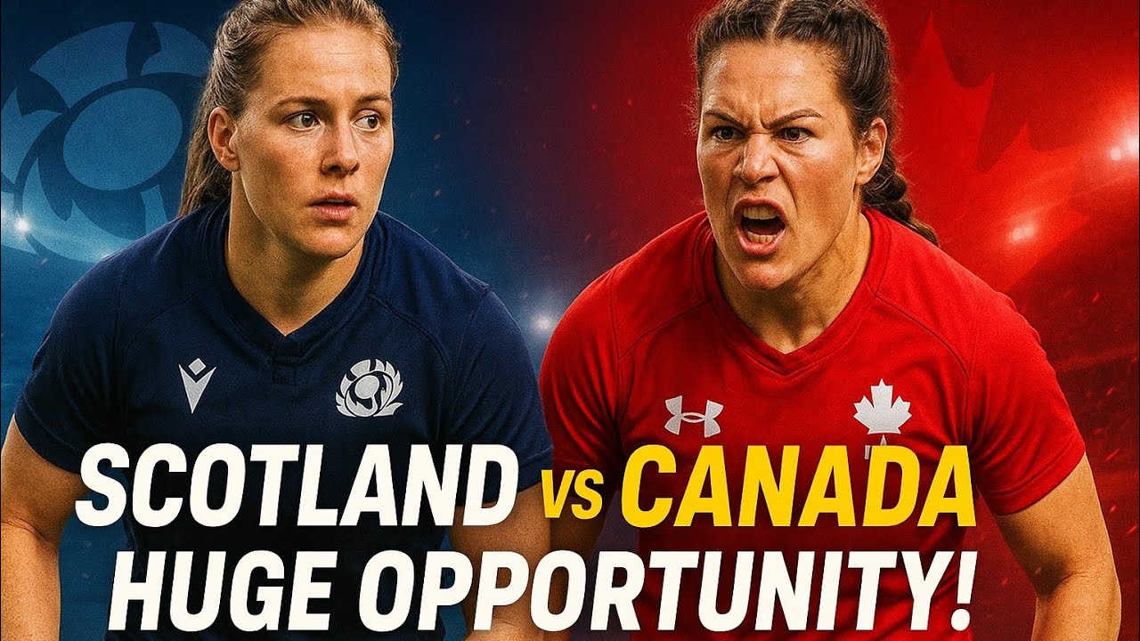 Scotland Eye Huge Opportunity vs Canada | Women’s Rugby World Cup 2025 ...