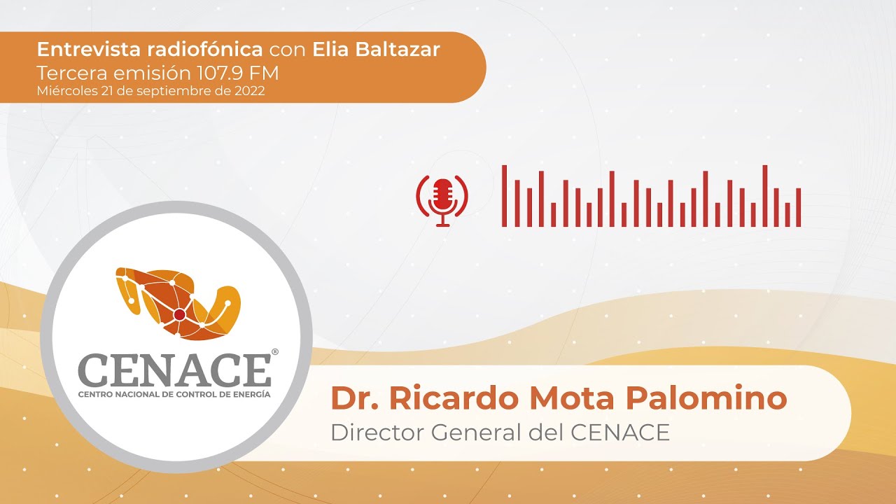 Entrevista al Director General del CENACE 21/09/2022 - YouTube