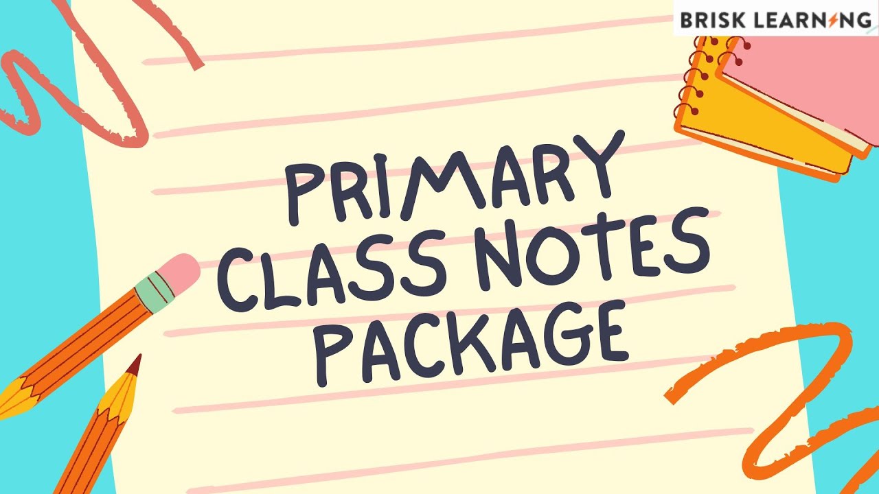 Primary Class Notes Package - YouTube