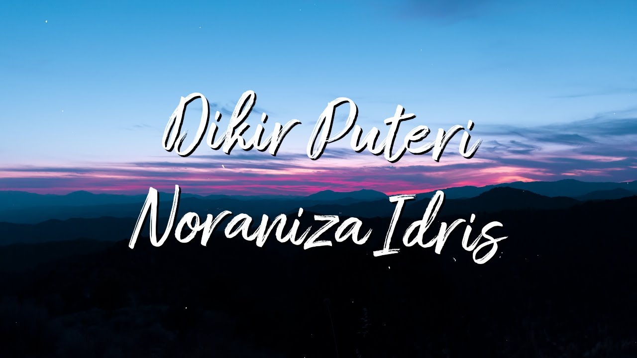 Noraniza Idris - Dikir Puteri (Official Lyrics Video) - YouTube