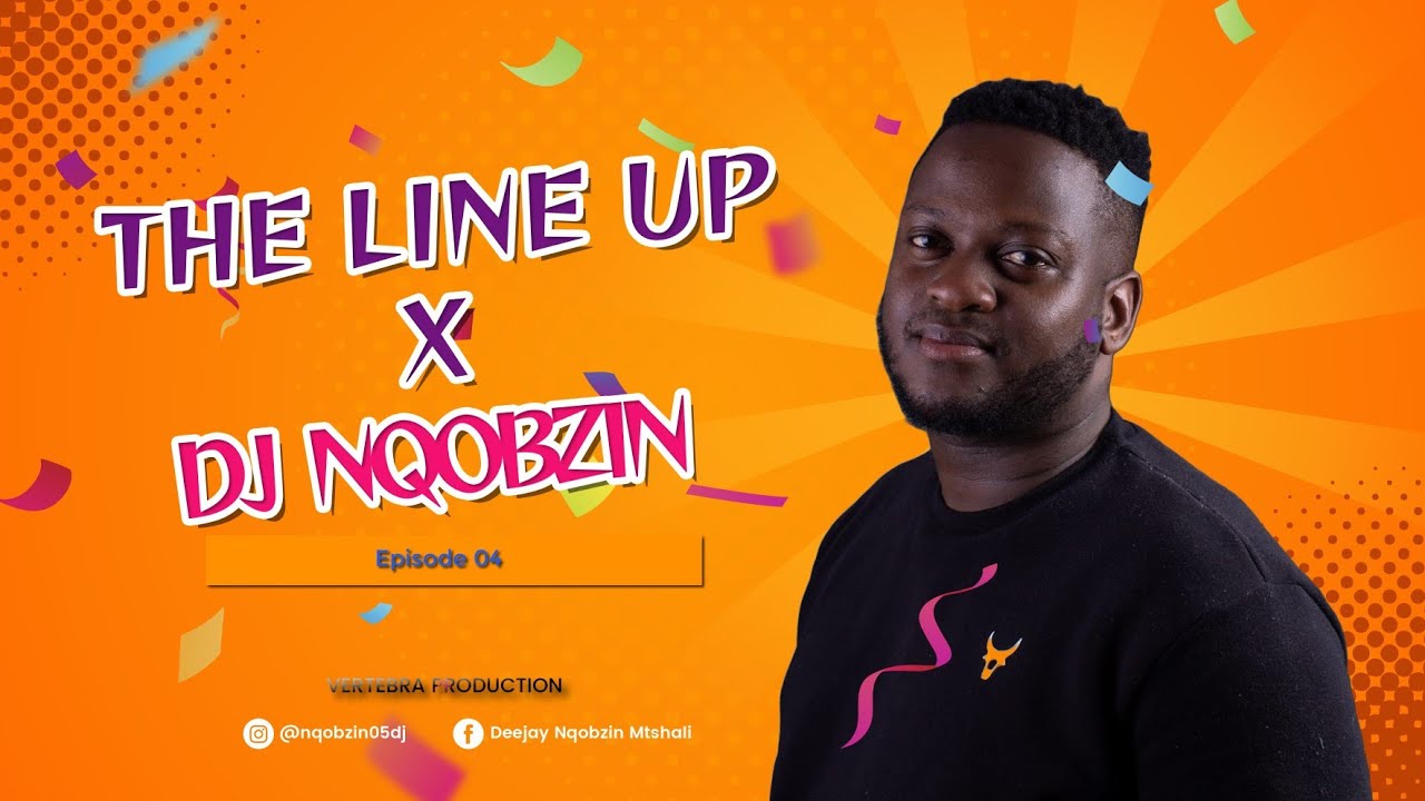 The Line Up x Dj Nqobzin - YouTube