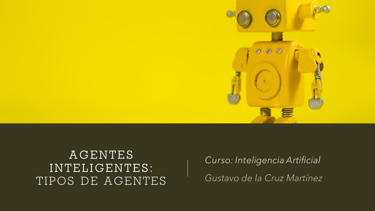 Tipos de agentes inteligentes - YouTube