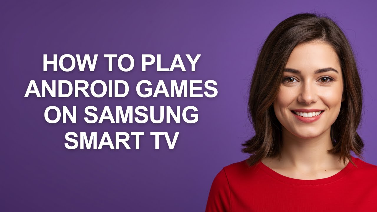 How To Play Android Games On Samsung Smart Tv - AshleyHowTo - YouTube