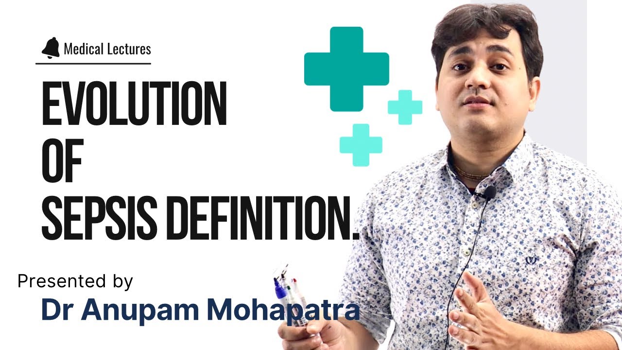 All controversies about "sepsis definition" resolved | Dr Anupam ...