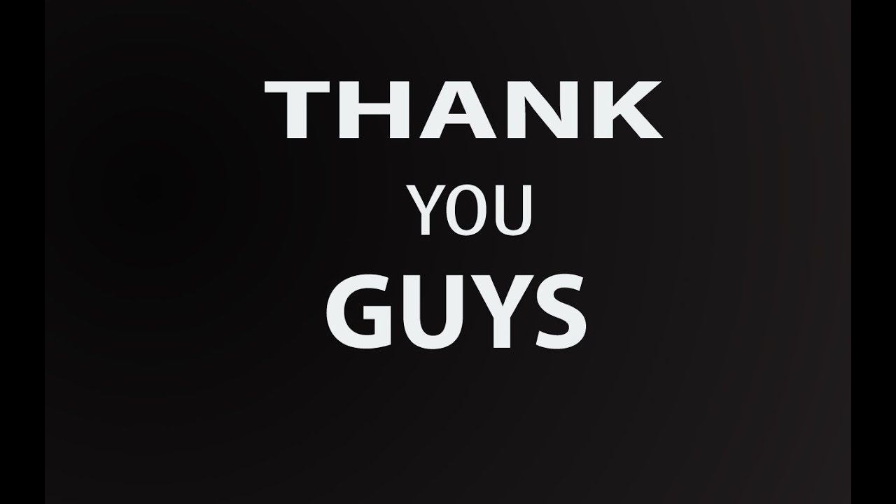Thank You Guys