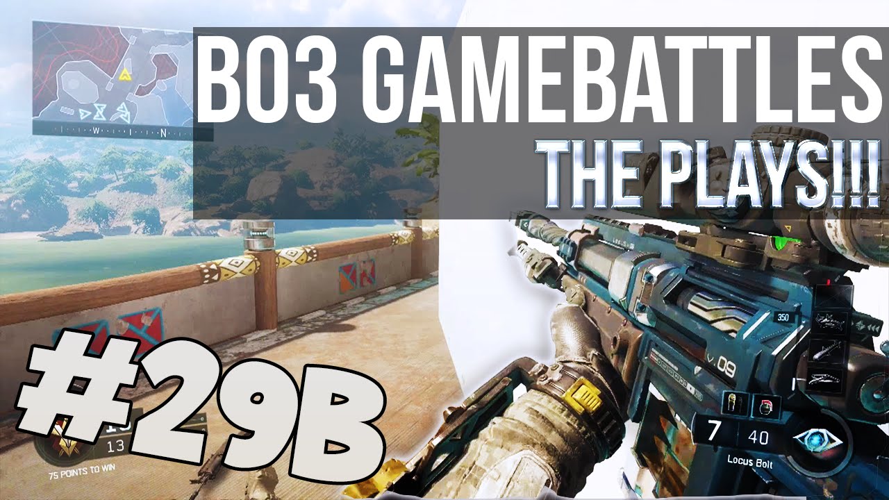 Black Ops 3 Gamebattles - Part 29B: THE PLAYS! ( Competitive CoD ...