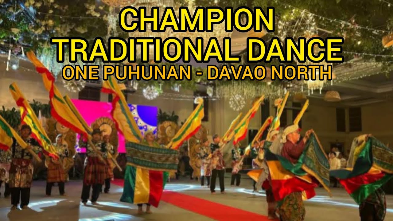 CHAMPION @ ONE PUHUNAN TRADITIONAL DANCE COMPETITION 2024 - DAVAO NORTH ...
