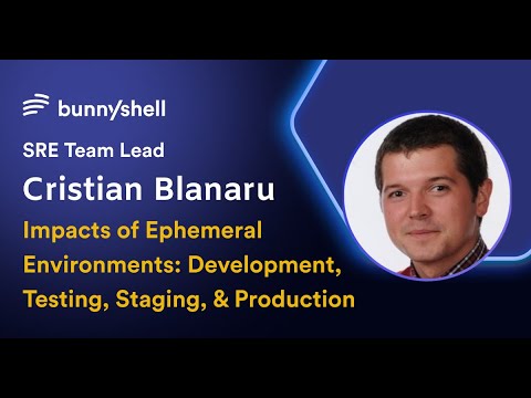 Impacts of Ephemeral Environments: Development, Testing, Staging ...
