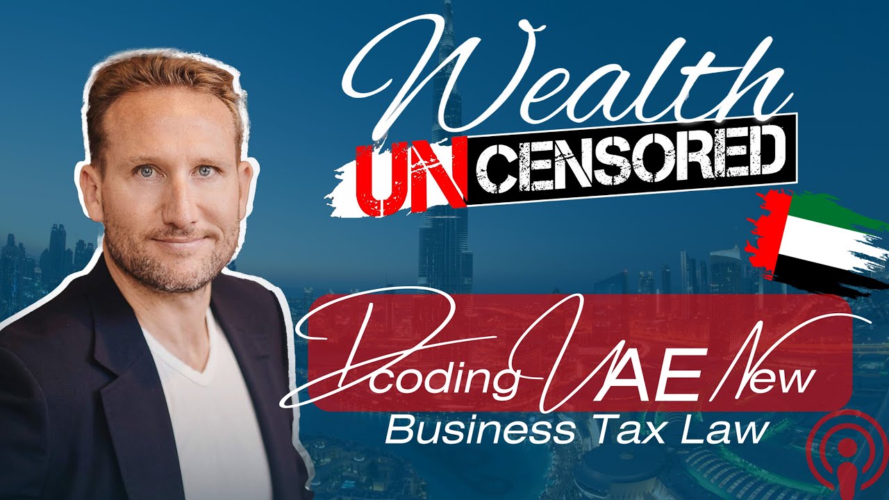 Decoding UAE's New Business Tax Law - YouTube