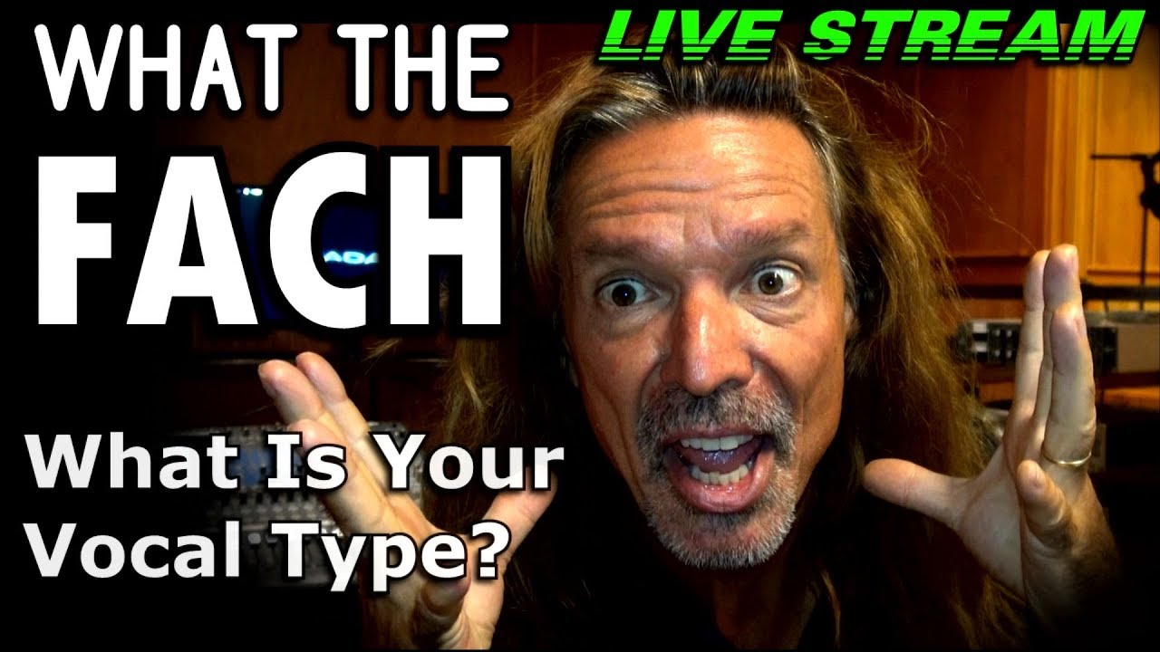 What Is My Voice Type? What The Fach? Live Stream - Ken Tamplin Vocal ...