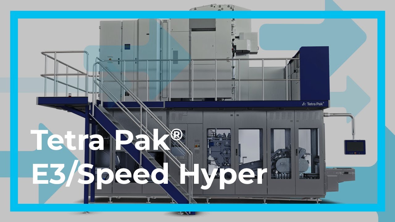 Tetra Pak E3/Speed Hyper – unparallelled speed meets exceptional ...