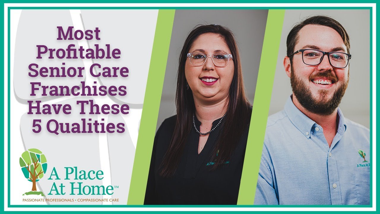 Most Profitable Senior Care Franchises Have These 5 Qualities - YouTube