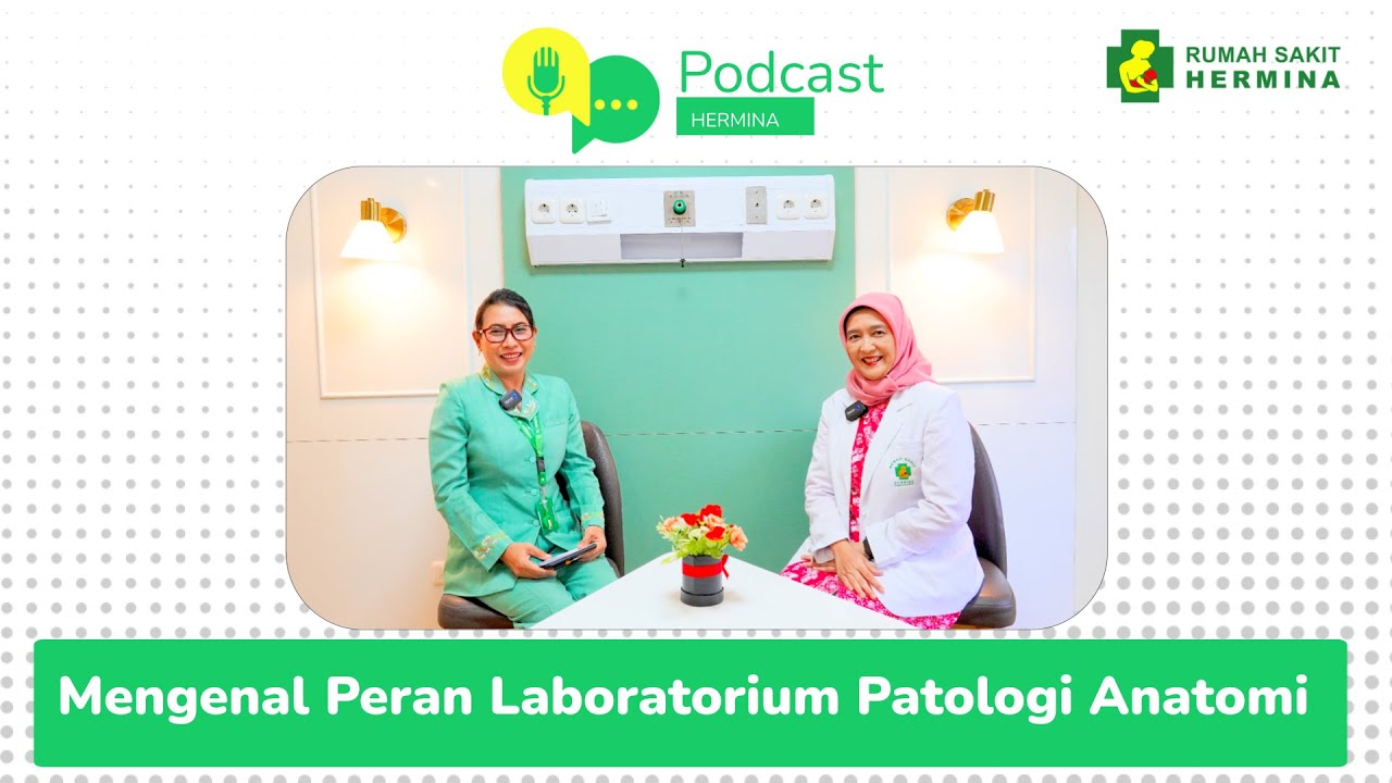Mengenal Peran Laboratorium Patologi Anatomi - YouTube