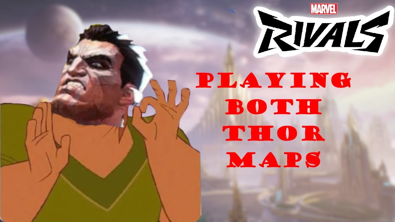 When YOU Have to Play Both of Thor's Maps | Marvel Rivals - YouTube