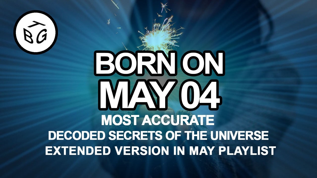 Born on May 4 | Numerology and Astrology Analysis - YouTube