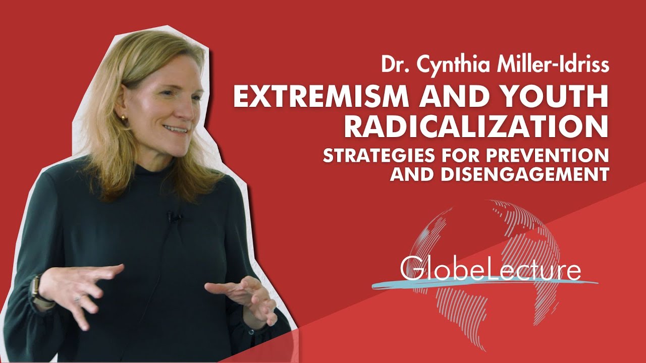 GlobeLecture with Cynthia Miller Idriss: Extremism and Youth ...