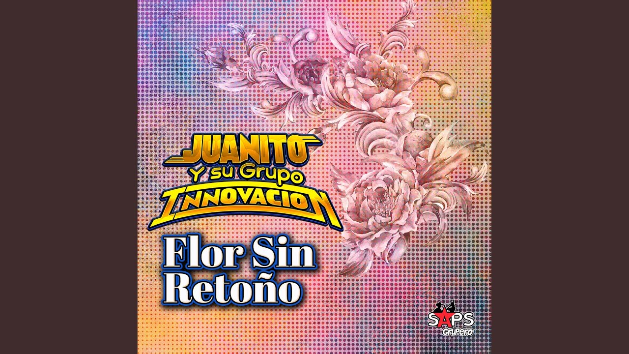 Flor Sin Retoño - YouTube