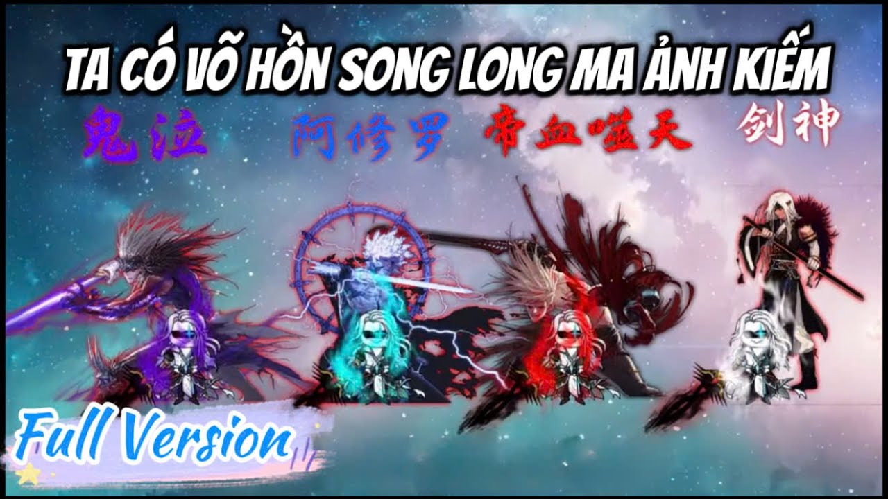 [Full Version] Ta Có Võ Hồn Song Long Ma Ảnh Kiếm: Tập 01 - 13 | LuCa ...