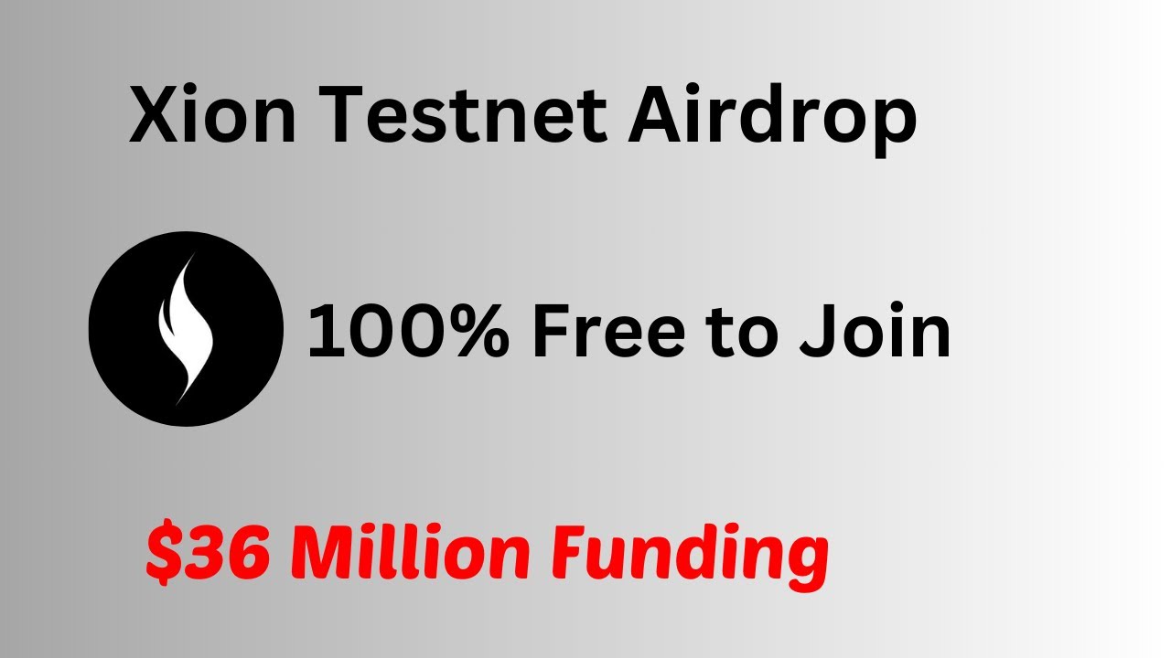 Earn Up to 100$+ | Xion Testnet Airdrop with $36 Million Funding | How ...