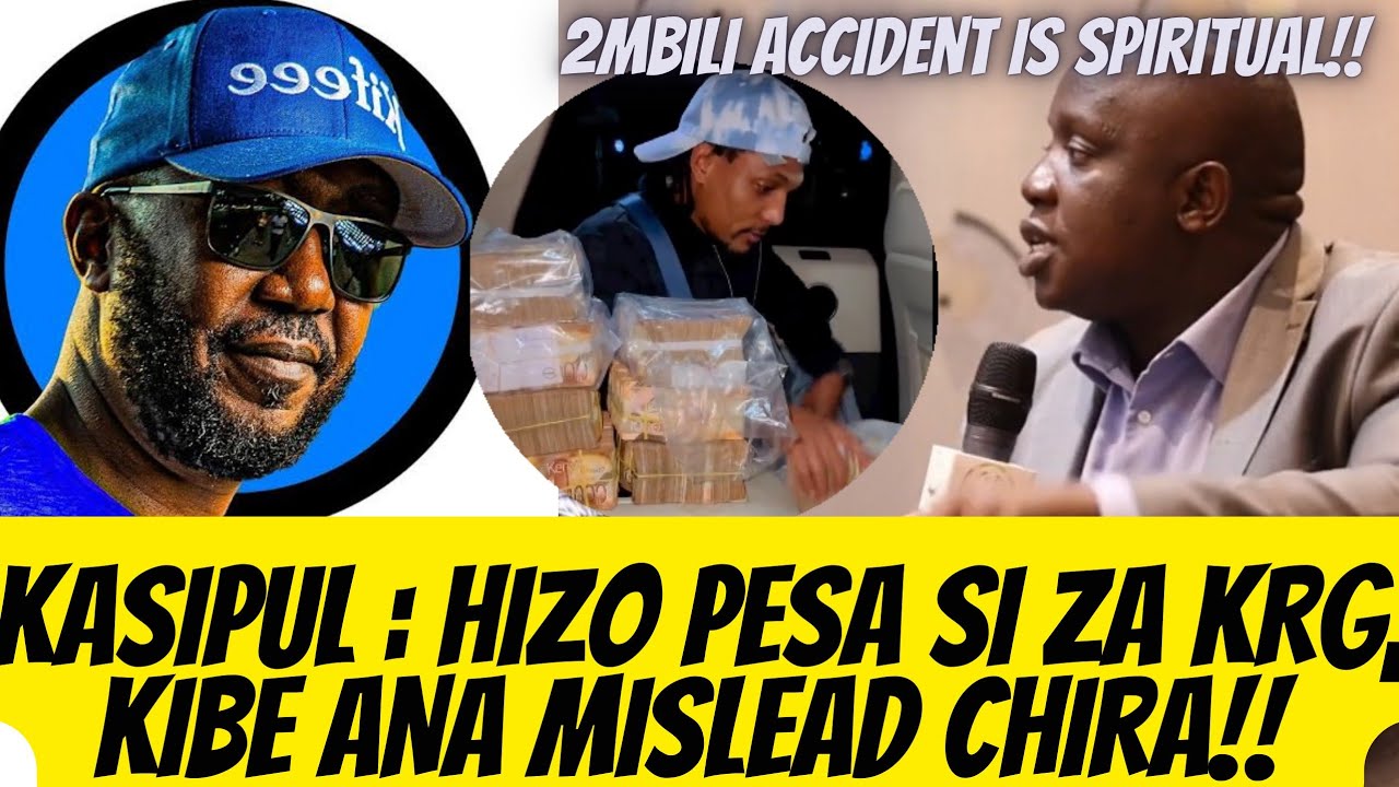 2mbili Amrudie Mungu! Hizo pesa Si Za KRG; Kasipul Reveal Cause of ...