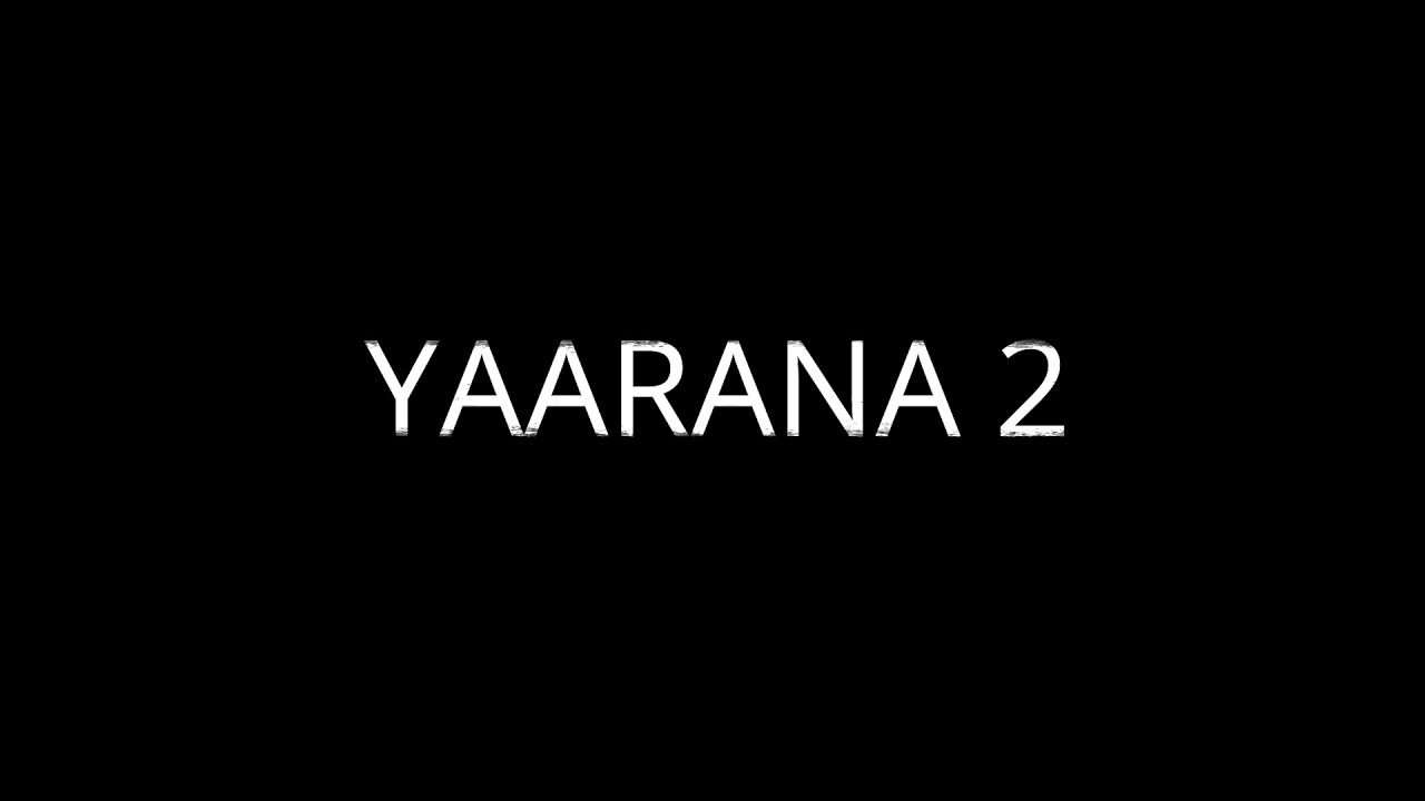 YAARANA 2 TESER - YouTube