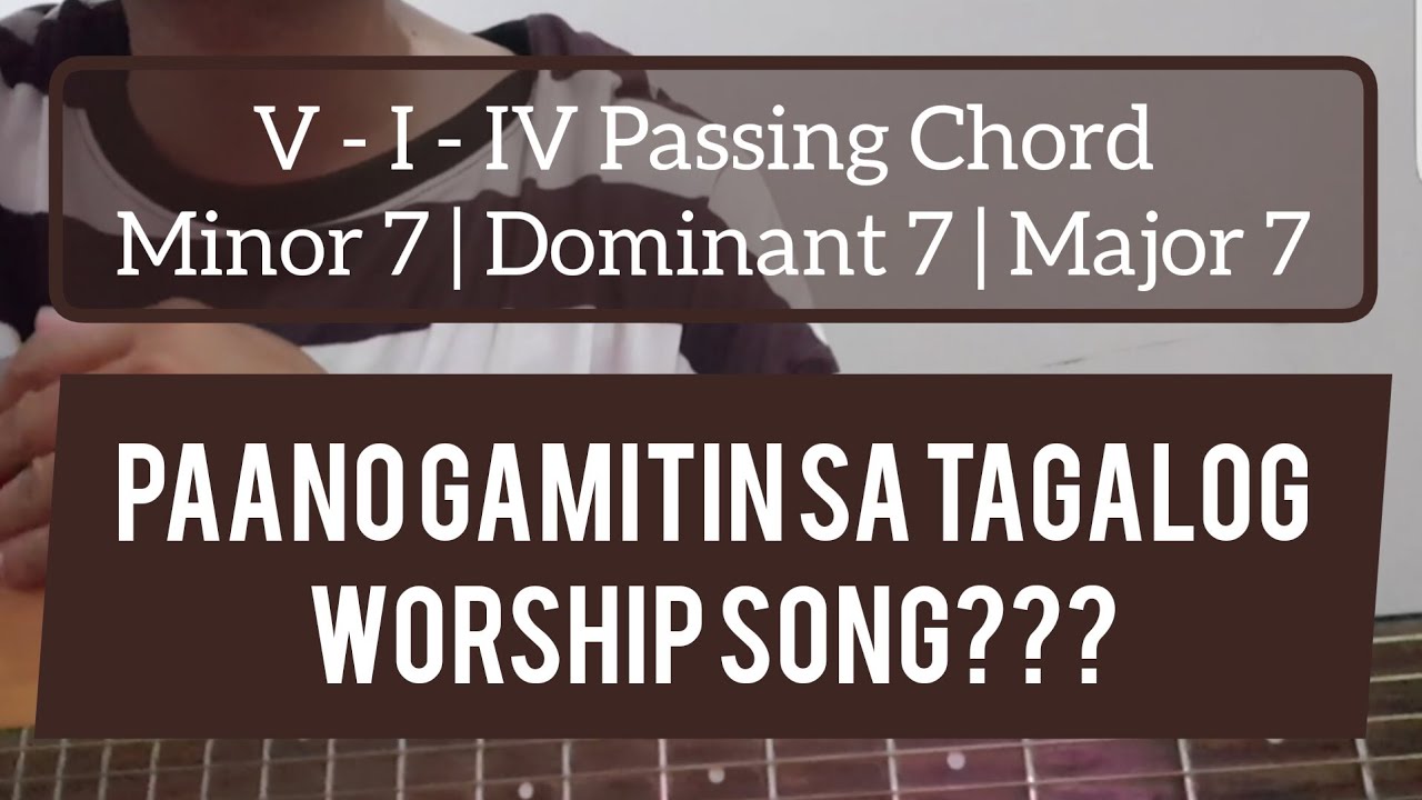 V - I - IV Passing Chords | Paano Gamitin sa Tagalog Worship Songs ...