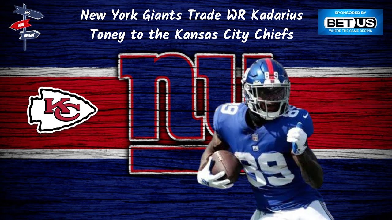 New York Giants Trade WR Kadarius Toney to the Kansas City Chiefs for a ...