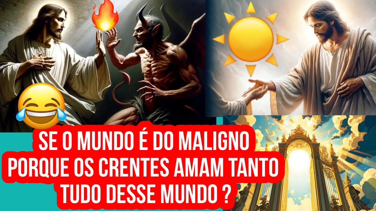 Se o Mundo é Do Maligno, Porque os Crentes Amam Tudo do Mundo? - YouTube