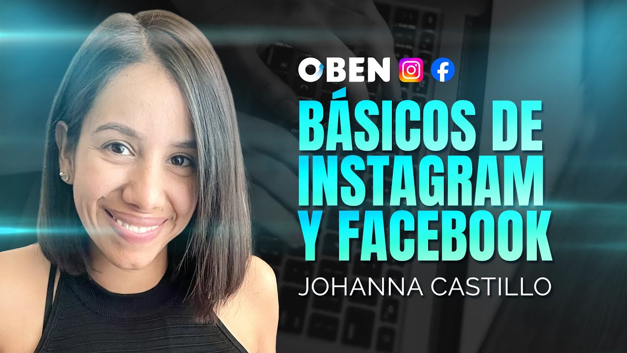 FORMACIÓN Básicos de #instagram y #facebook 📲 | Johanna Castillo. - YouTube
