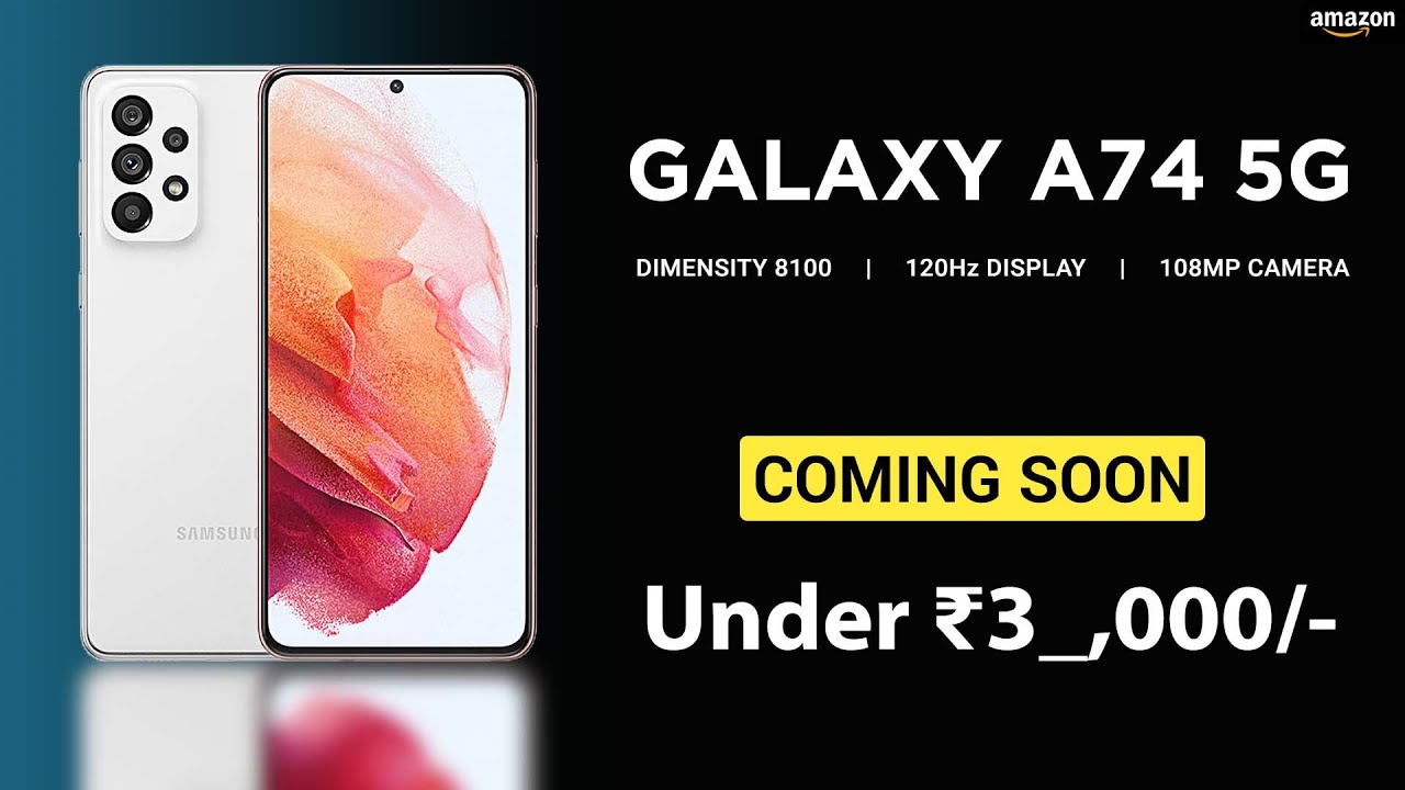 ⚡ Samsung Galaxy A74 5G With Dimensity 8100 | Galaxy A74 5G Specs ...