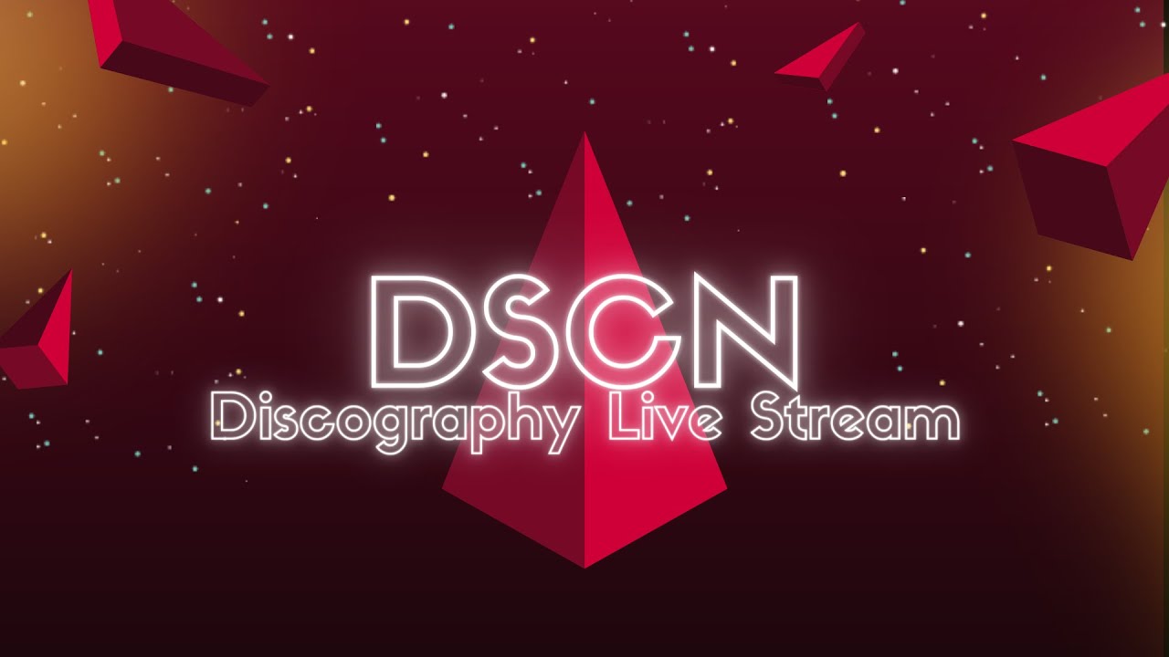 DSCN: Discography Live Stream - YouTube