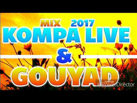 KOMPA LIVE & GOUYAD MIX 2017 !!! - YouTube