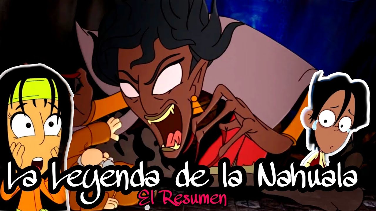 La Leyenda de la Nahuala: El Resumen 🕯️💀 - YouTube