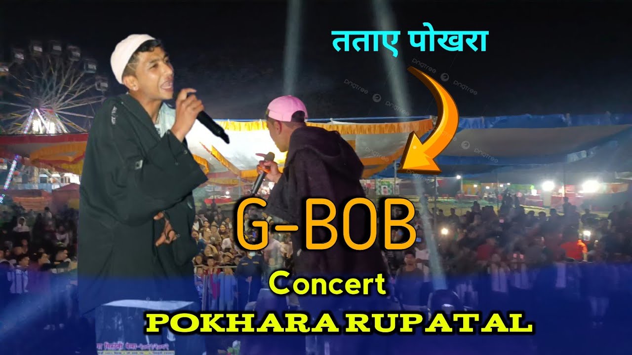G-BOB ले तताए पोखरा रुपाताल || G-BOB Full Volume Live Concert At ...