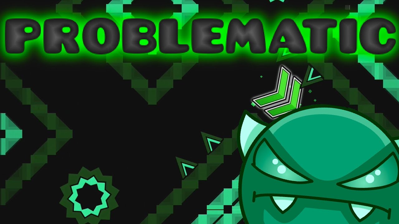 PROBLEMATIC • GEOMETRY DASH (Reupload) - YouTube