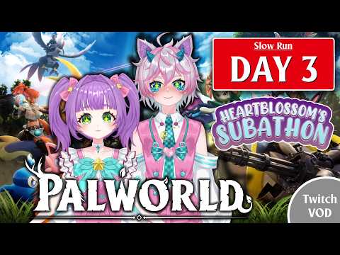 (Subathon 2026- Day 4, Pt 2; Palworld 1.0, Slow Run! Day 3, Pt 2)- Twitch VOD- (August 4, 2026)