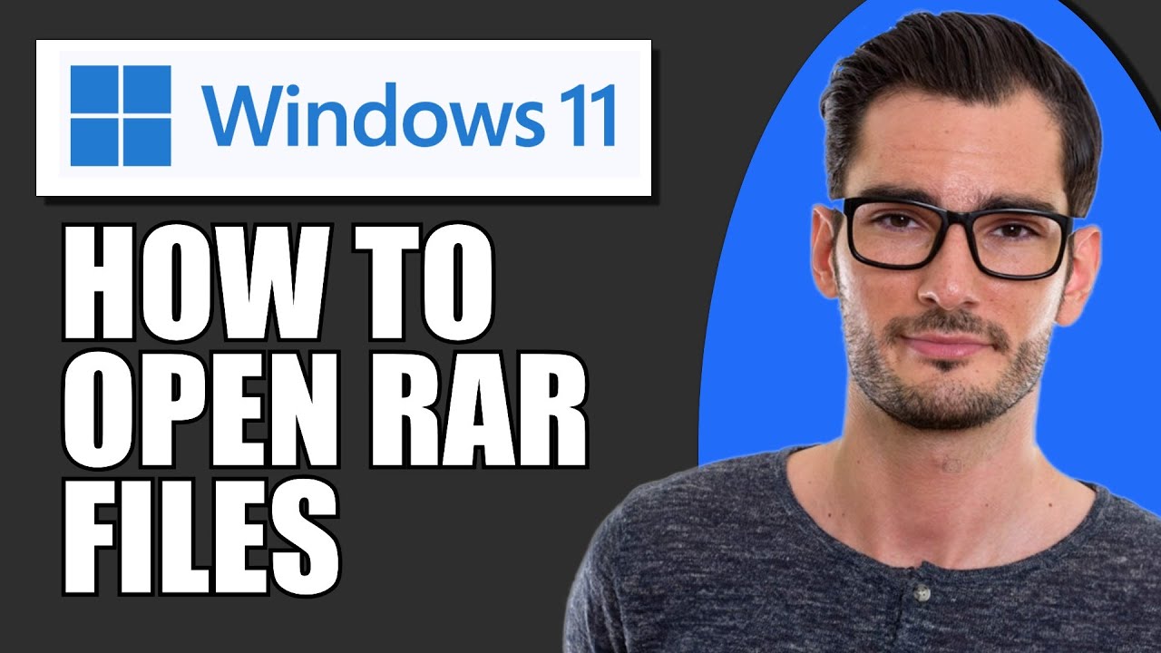 How To Open Rar Files On Windows 11 YouTube How To Open Rar Files On Windows 11 YouTube