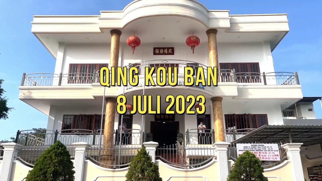 Qing Kou Ban 8-9 Juli 2023 - YouTube