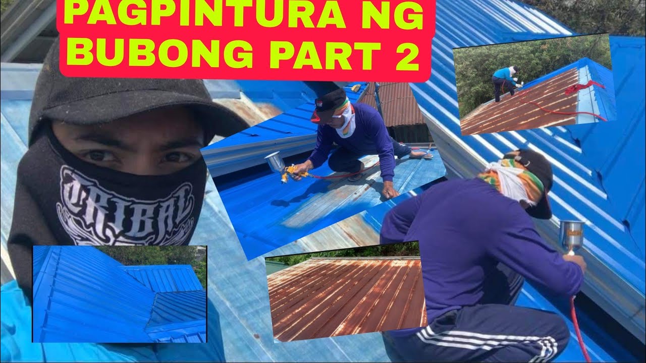 NAGBAKASYON PARA MAGPINTURA NG BUBONG part 2//KUYA ROYCE - YouTube