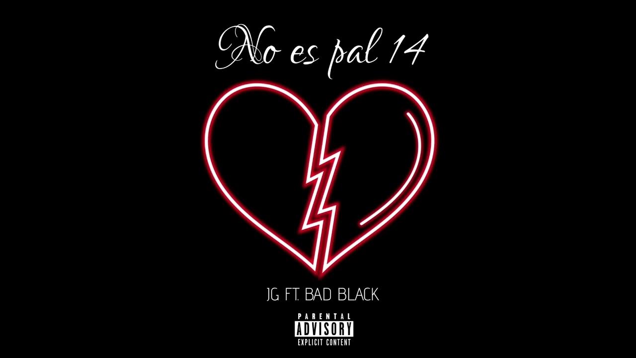 No es pal 14 - El JG ft.@badblack_oficial (audio.oficial) - YouTube