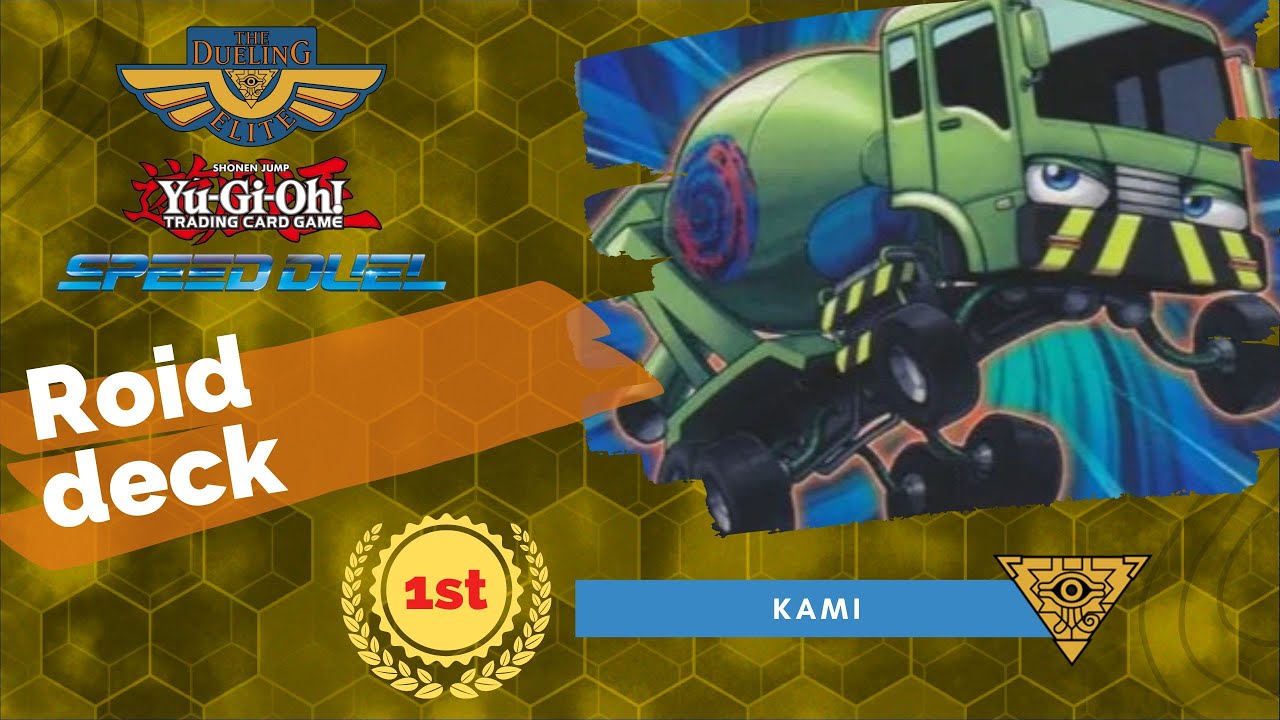 Yu-Gi-Oh! Speed Duel Decklist Roid 1st Place by Kami | Dueling Elite ...