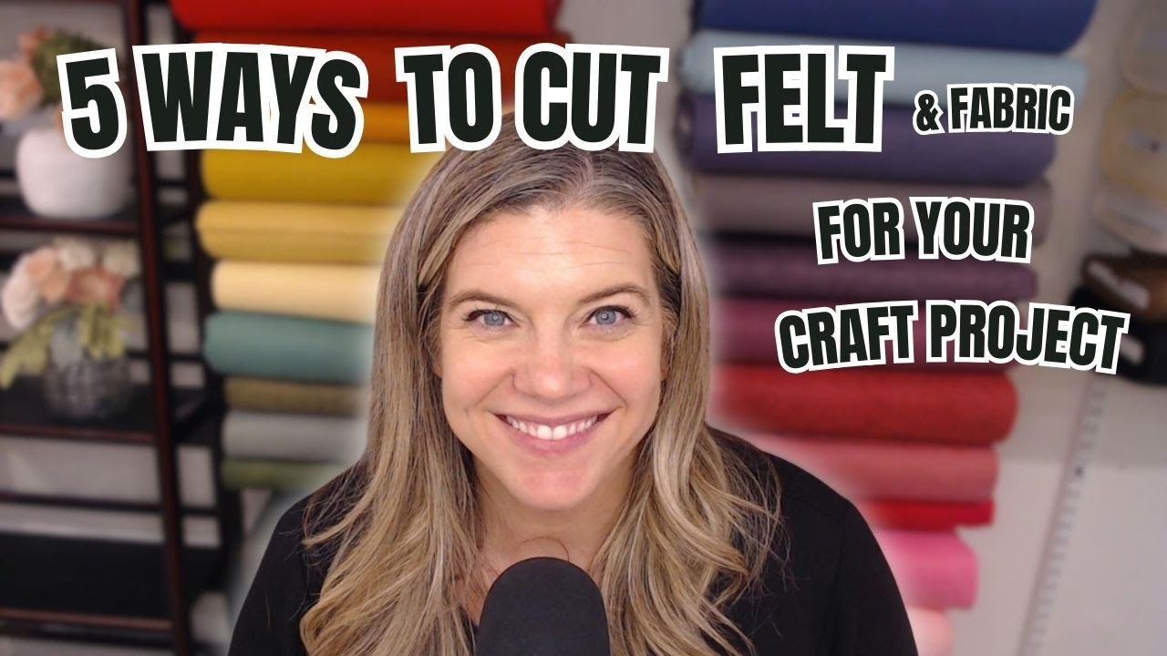 5 Ways to cut felt and fabric for your craft projects - YouTube