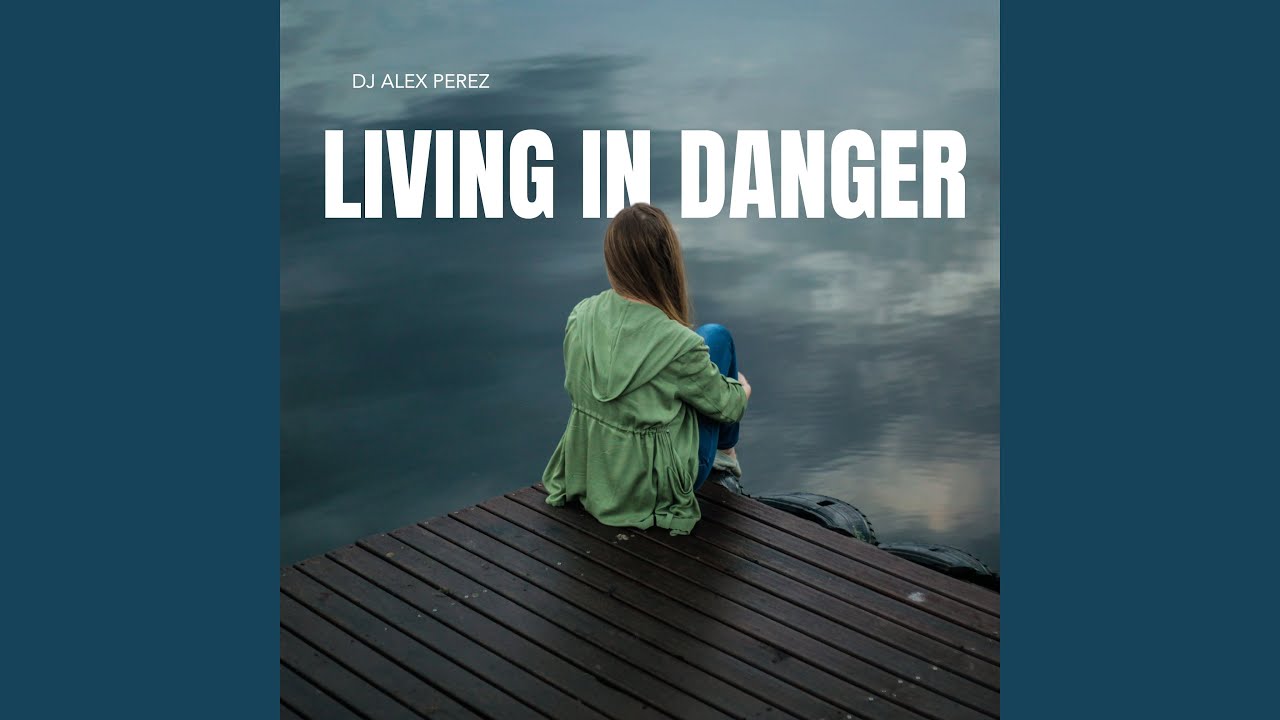 Living in Danger - YouTube