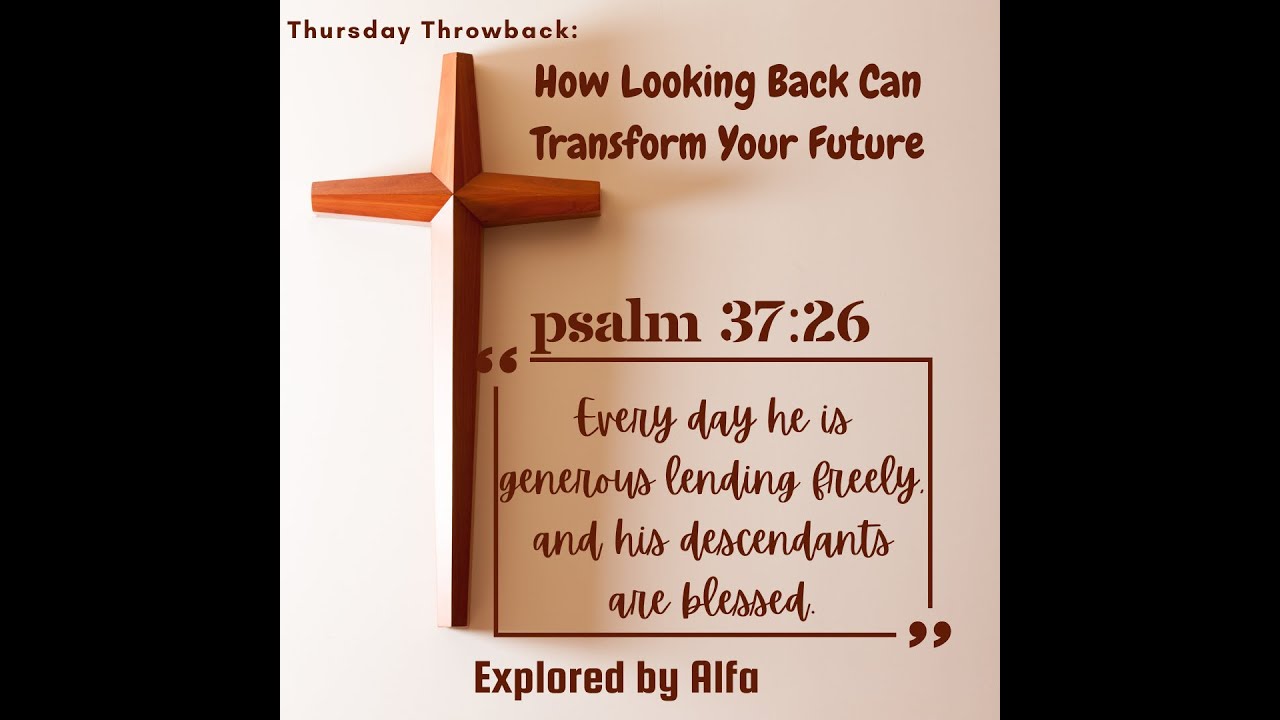 Thursday Throwback: How Looking Back Can Transform Your Future! - YouTube