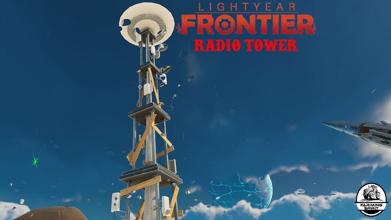 LightYear Frontier | Episode 7 | Building the New Radio Tower to See ...