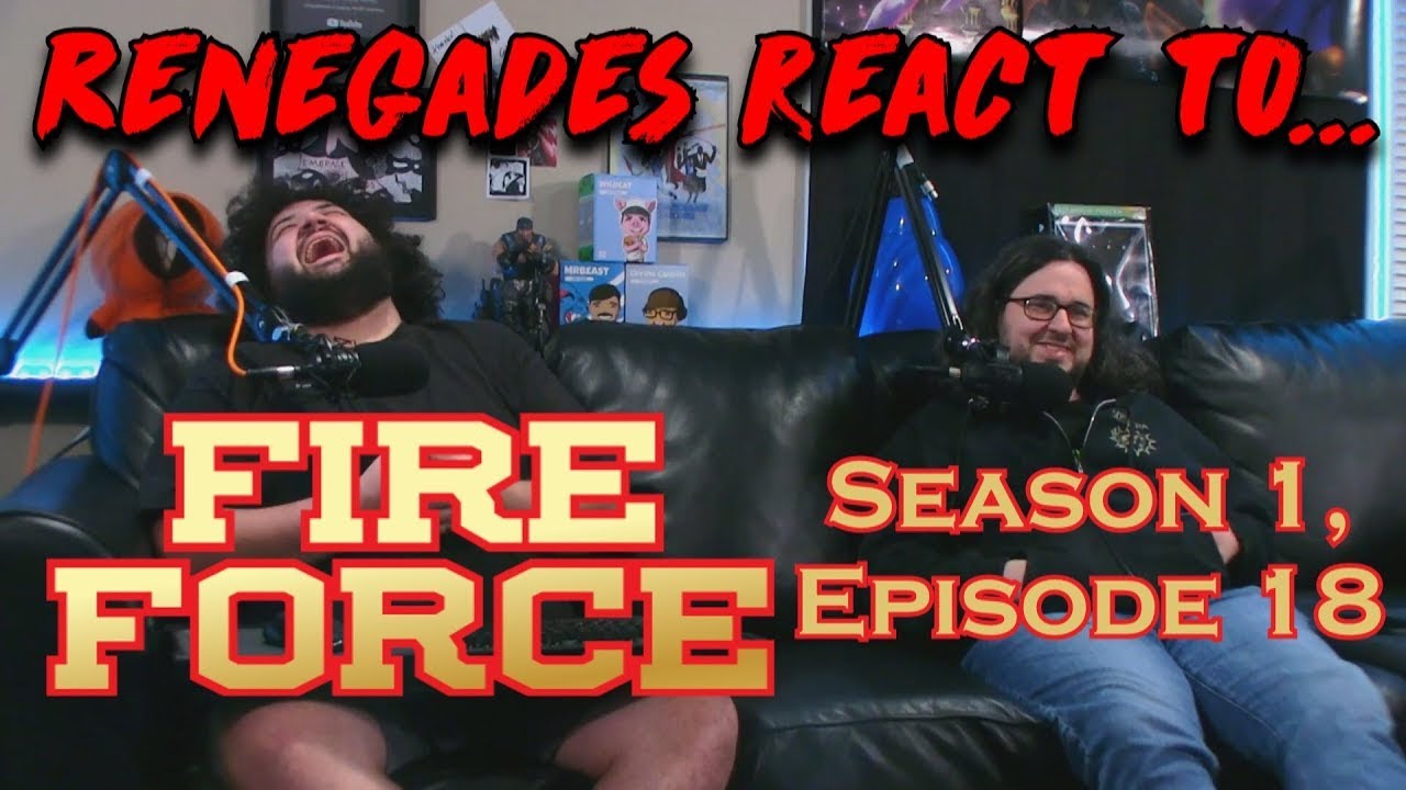 Fire Force - 1x18 | RENEGADES REACT "The Secrets of Pyrokinesis" - YouTube
