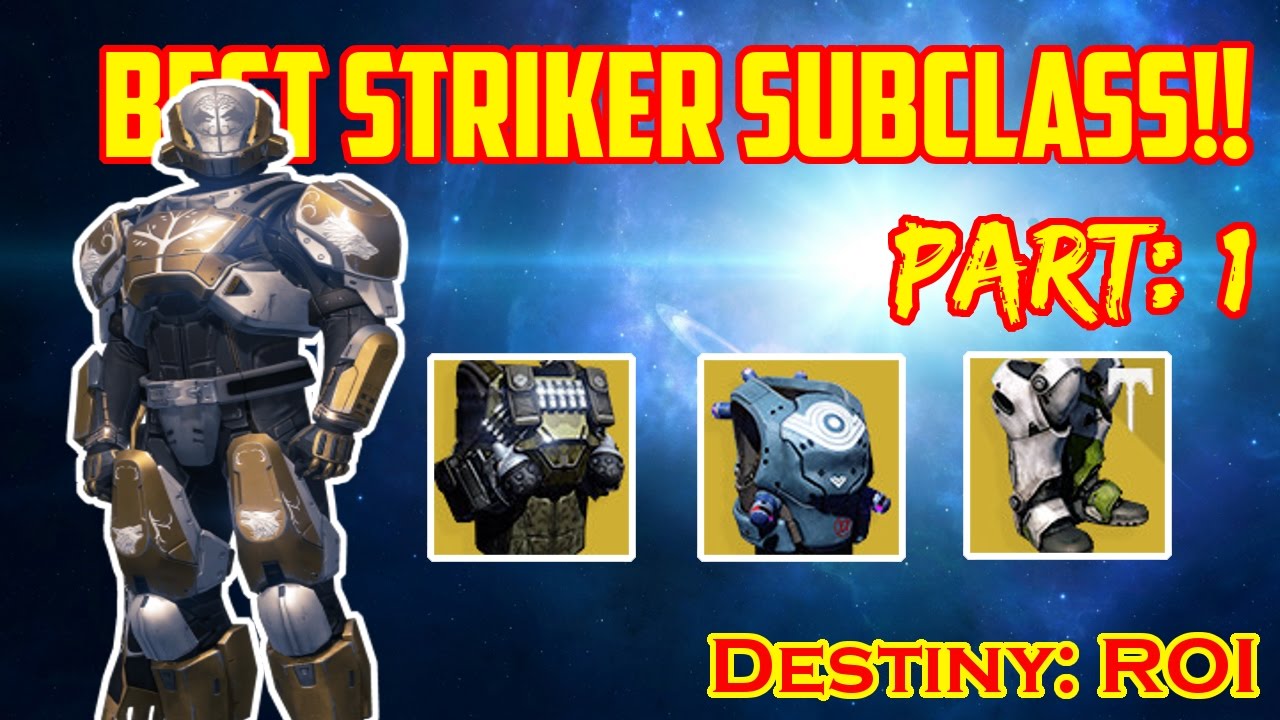 Destiny: ROI - Best Striker Subclass!! Part: 1 - YouTube