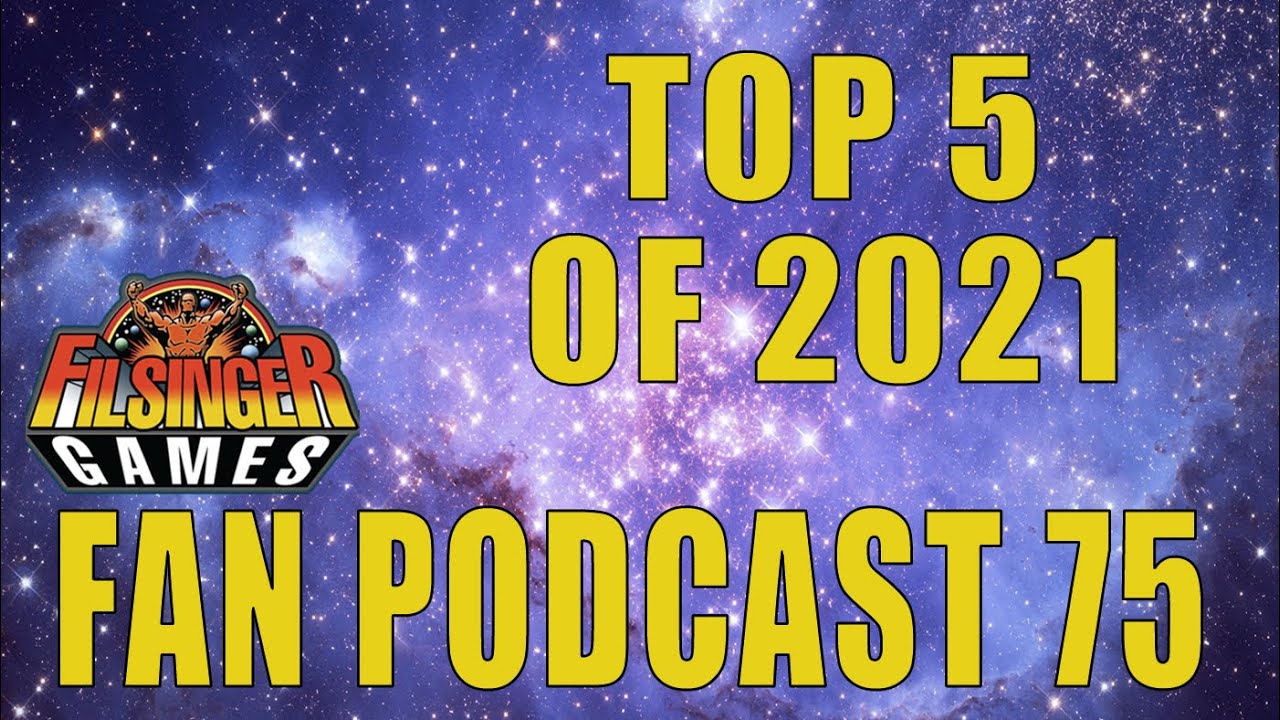 75 | Top 5 Filsinger Games Releases of 2021 | New Handbook | Ringside ...