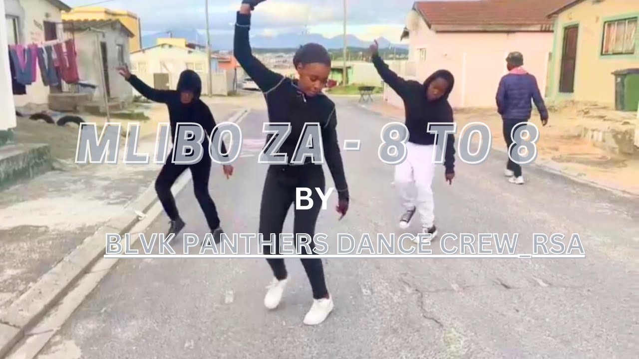 MLIBO ZA - 8 TO 8 @blvkpanthersdancecrew10 - YouTube